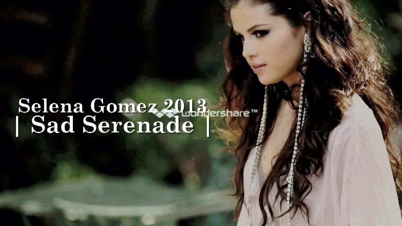 Selena Gomez Sad Serenade